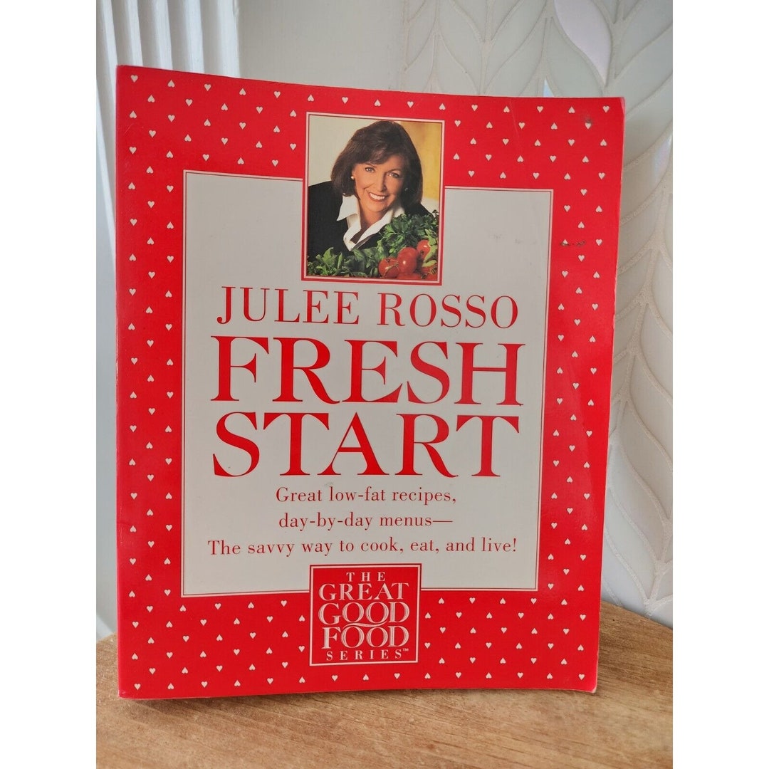 JULEE ROSSO Fresh Start Great Low Fat Recipes Vintage Cookbook Recipes ...
