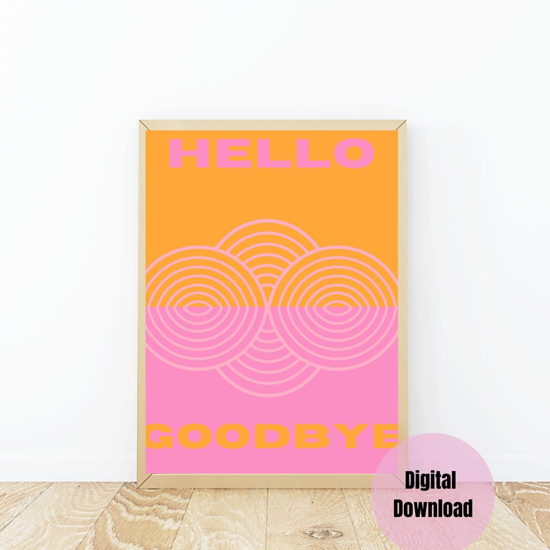 Hello Goodbye Digital Download Colorful Art Prints Trendy Wall Decor ...