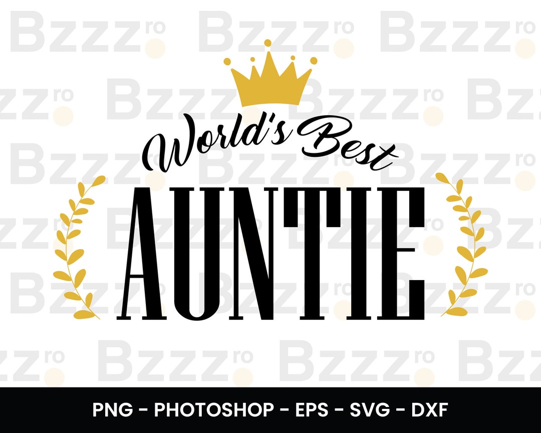 World's Best Auntie SVG, PNG, Instant Download, Aunt Shirt Design ...