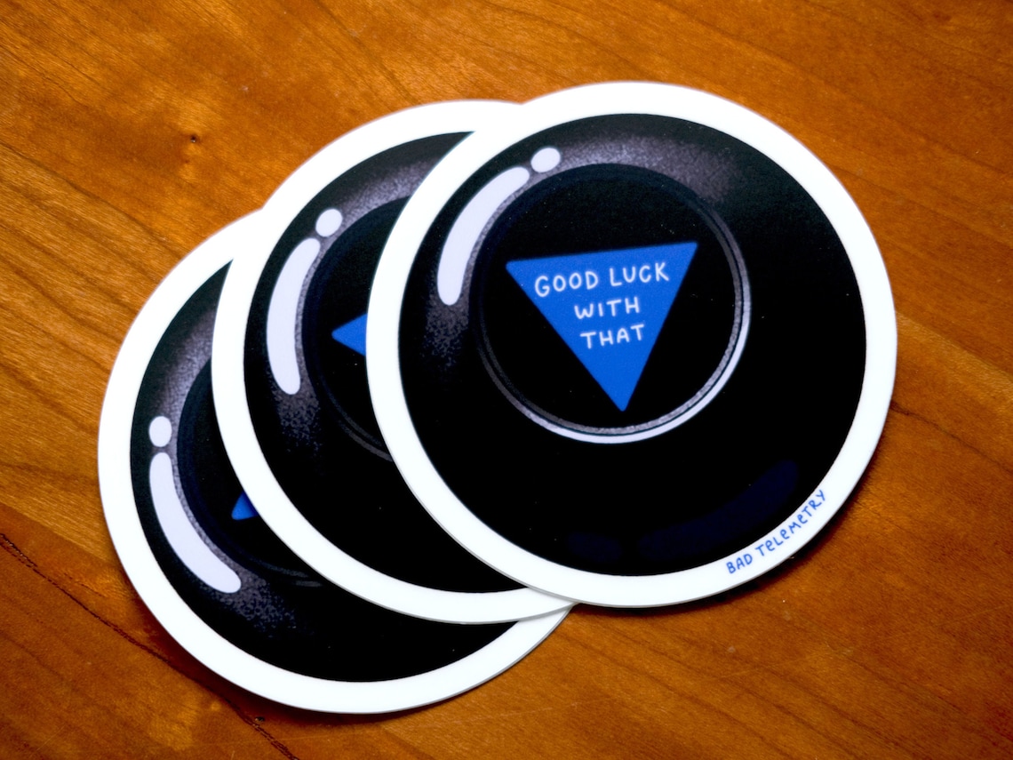 Good Luck With That | Magic 8 Ball Funny Vinyl Waterproof Sticker - Etsy