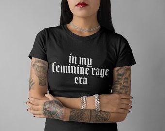 In My Feminine Rage Era T-shirt Feminist Punk Shirt Gothic Witchy ...