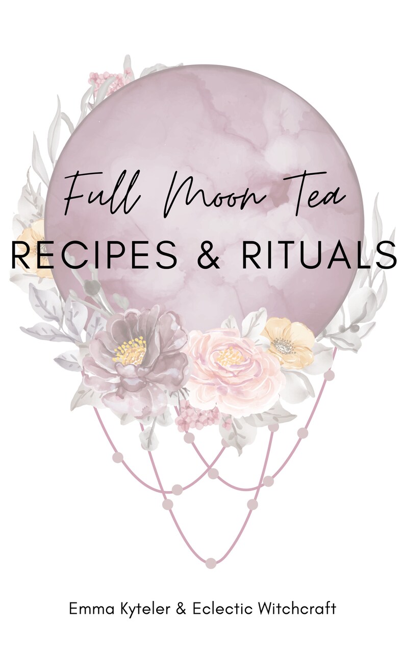 The Magic of Full Moon Tea: Recipes and Rituals witchcraft - Etsy