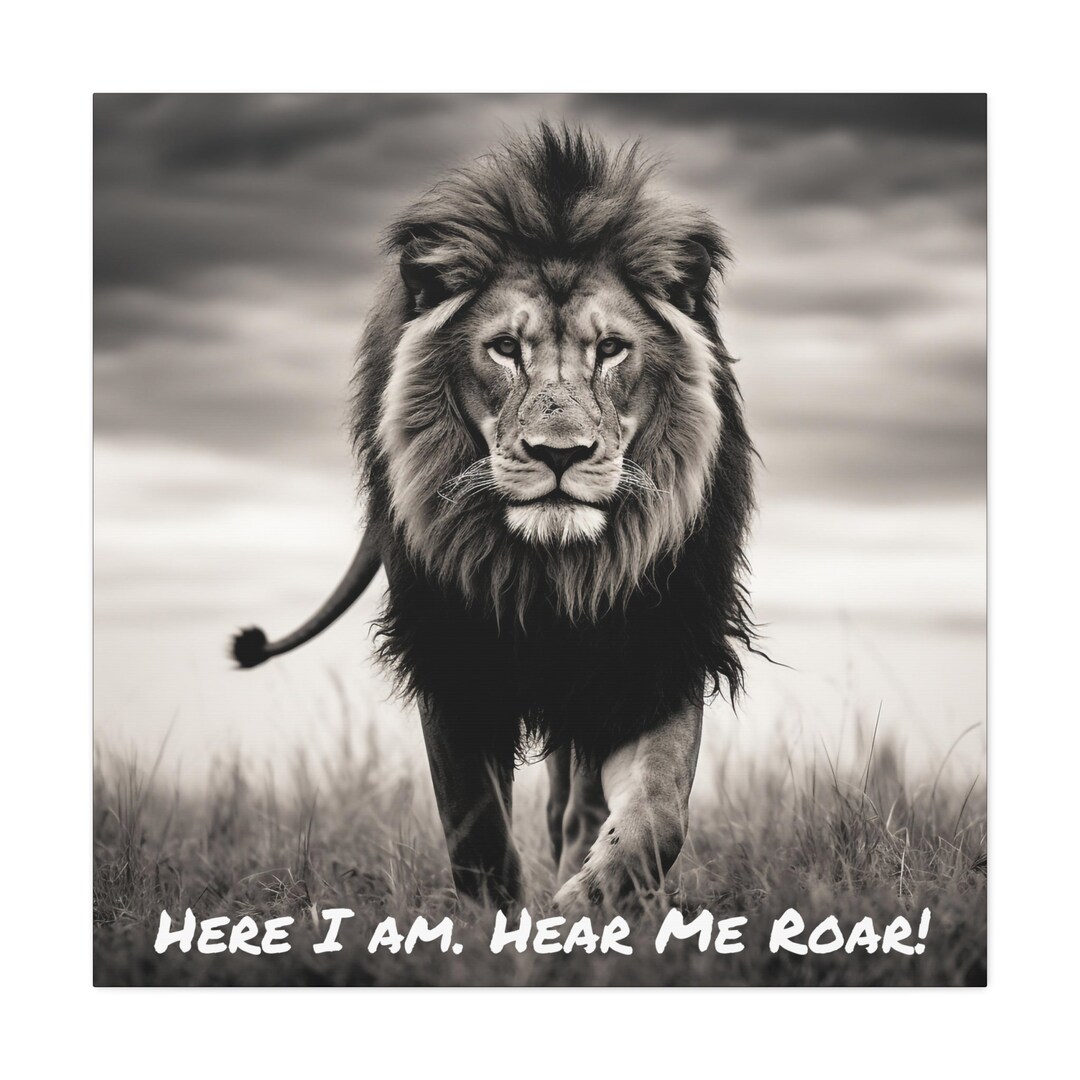 Lion Picture - Here I Am. Hear Me Roar! Captivating Black and White ...