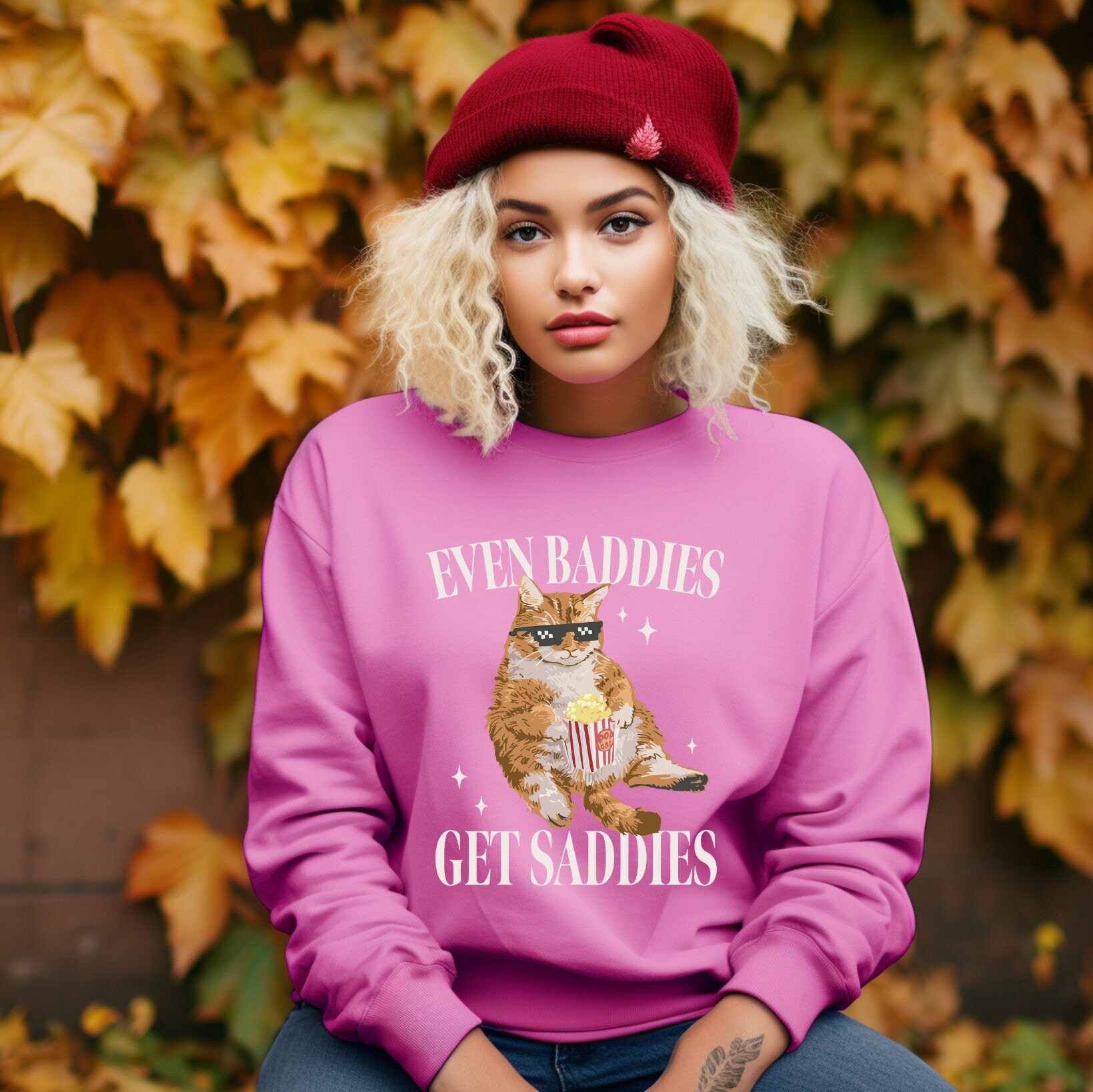 Even Baddies Get Saddies Funny Cat Meme Sweatshirtweirdcore - Etsy