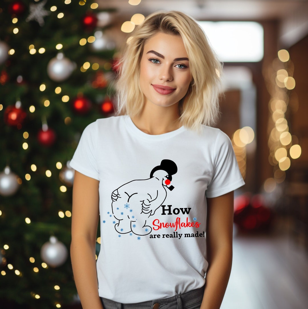 How Snowflake Are Really Made Funny Snowman Shirt Funny - Etsy