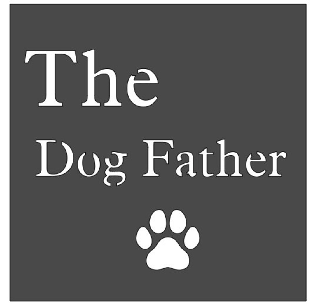 The Dog Father Stencil - Etsy