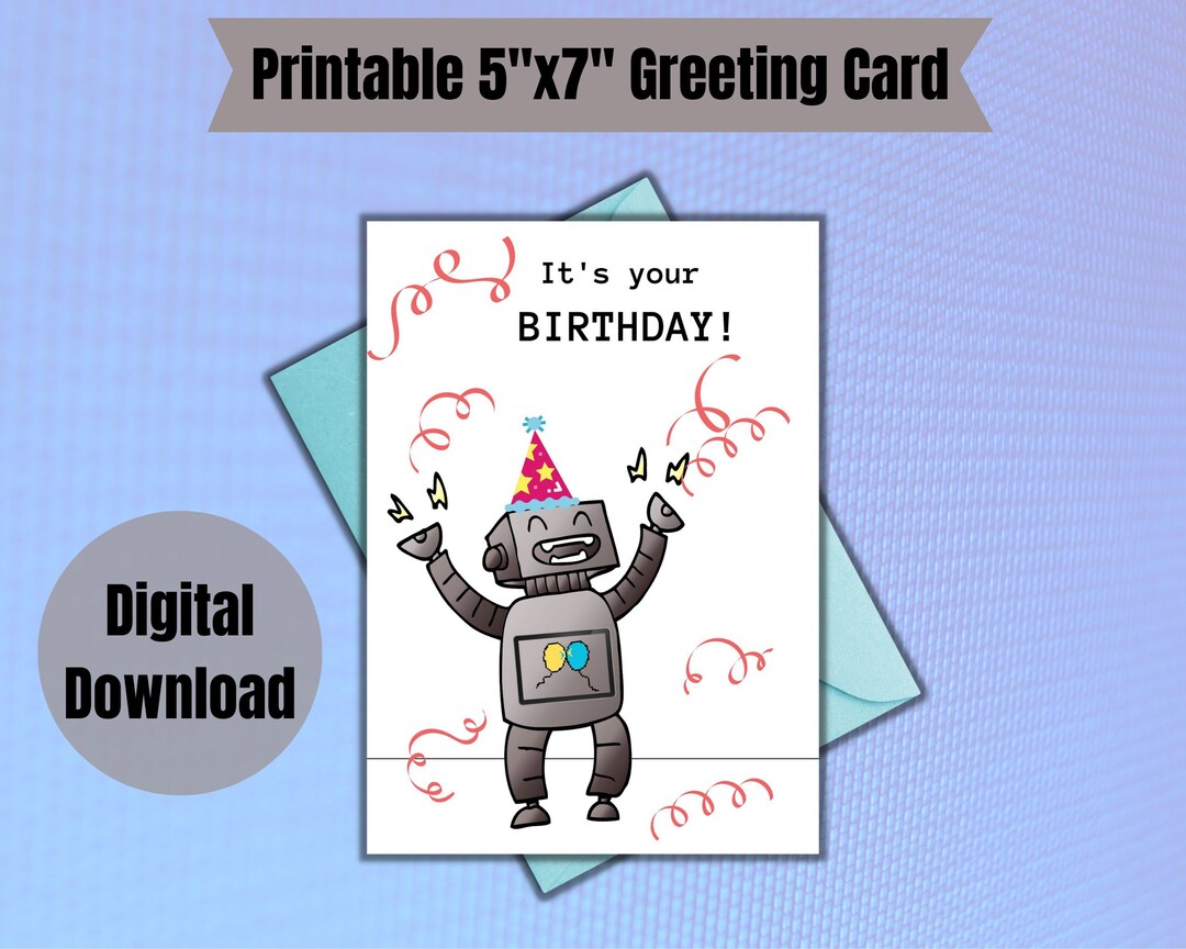 Printable Robot Birthday Card, Cute Robot Card, 5x7 Digital Card, Kids ...