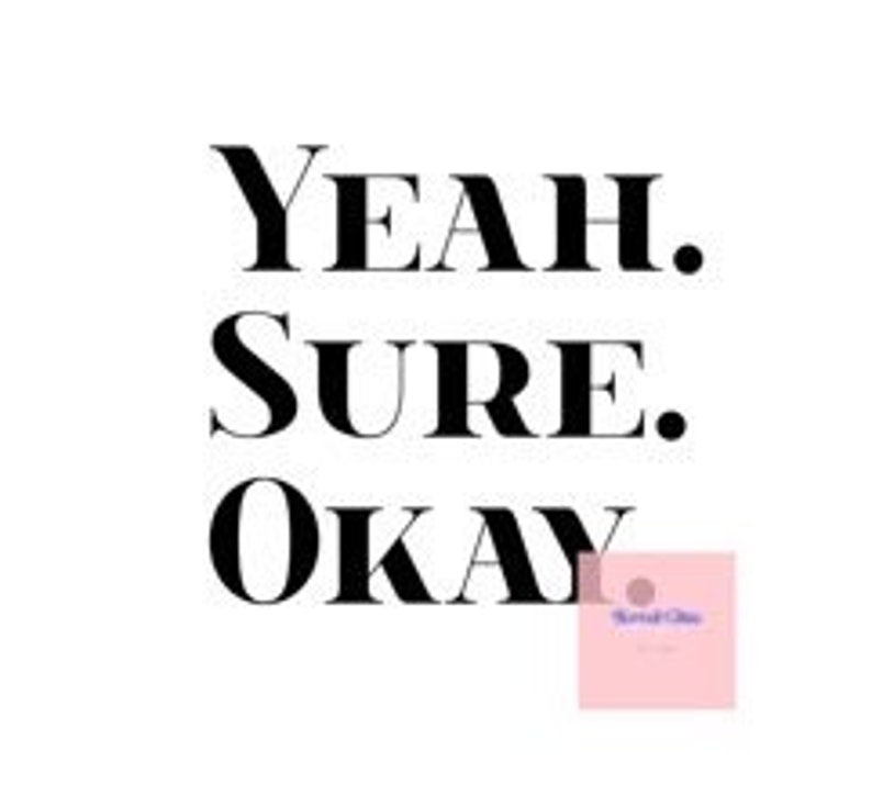 Yeah Sure Okay SVG - Etsy