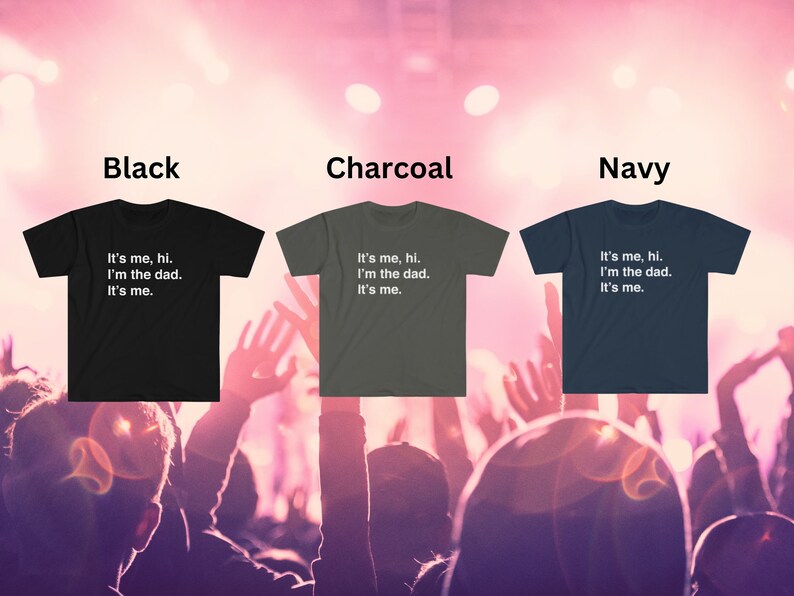 Dad Shirt for Taylor Swift Concert for Eras Tour It's Me, Hi, I'm the ...