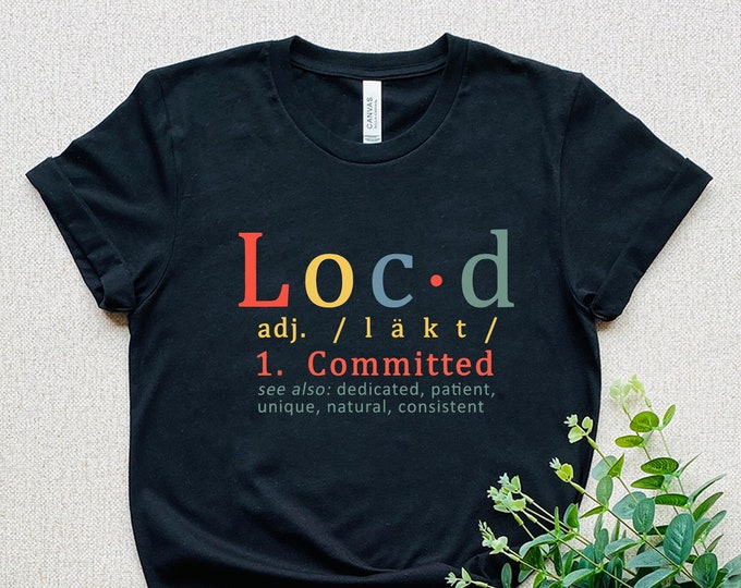 If We Loc'd in Ain't No Switching Up, Loc'd Shirt, Locs Shirt, Loc Love ...