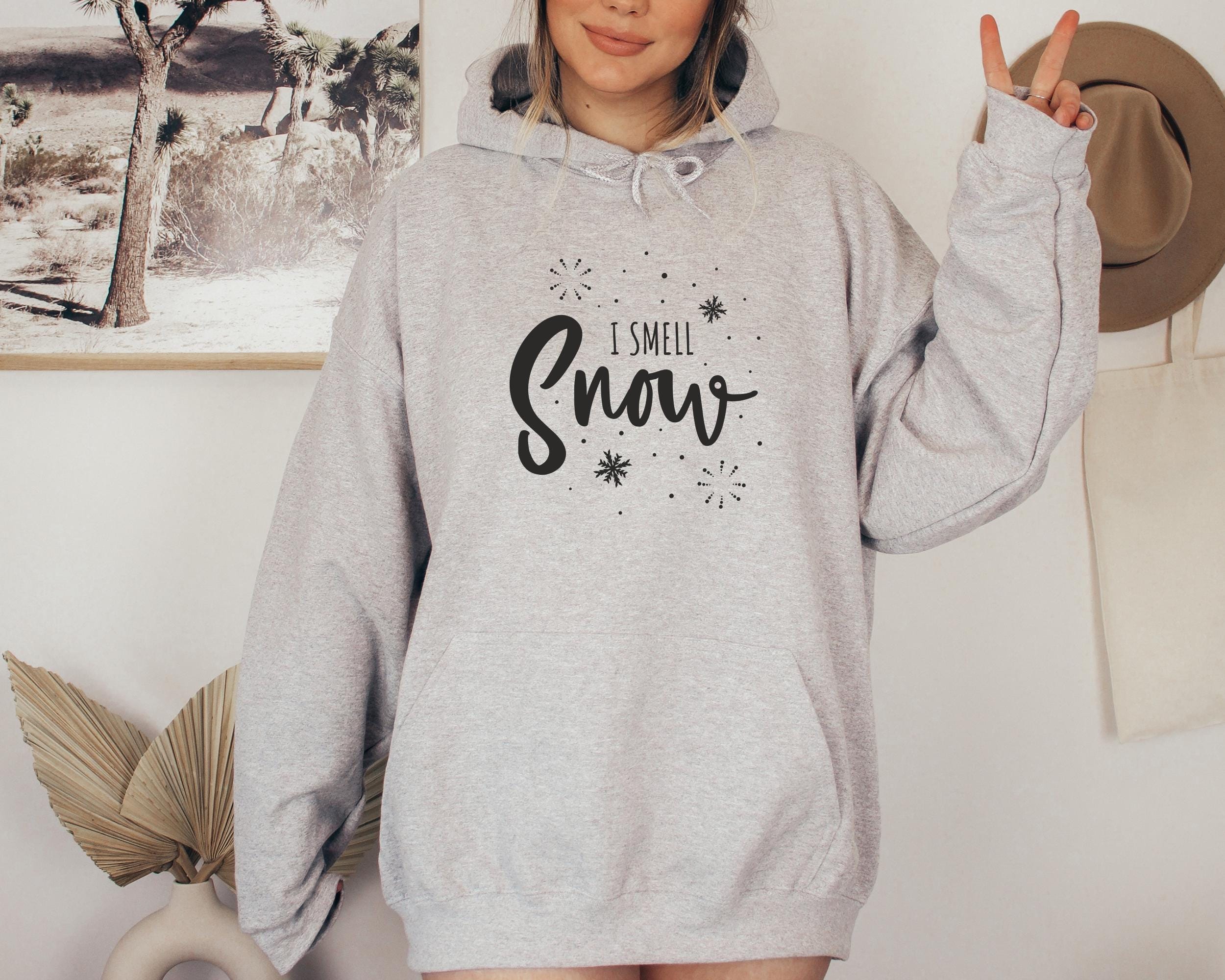 I Smell Snow Sweatshirt, Christmas Girl Hoodie, Woman Sweatshirt, Xmas ...