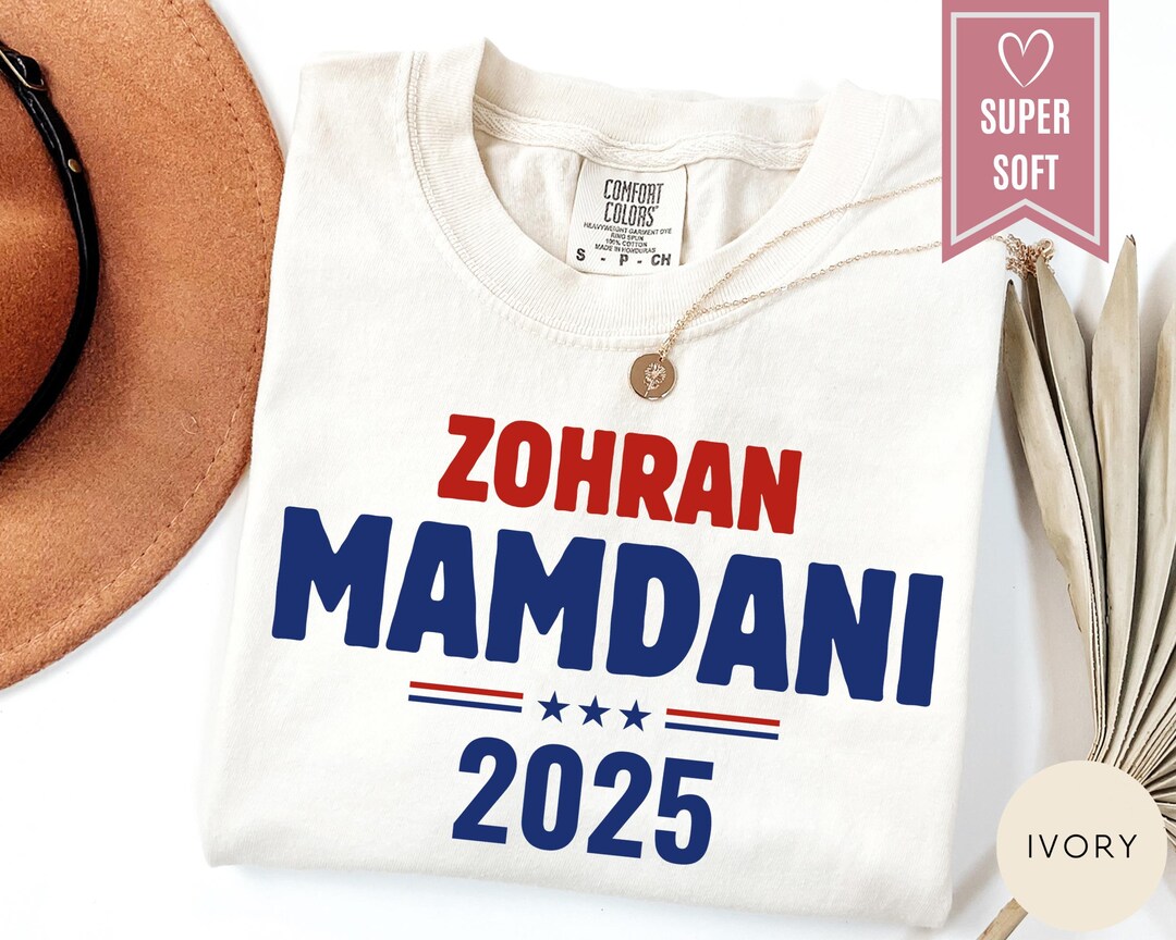 Comfort Colors® Mayor Zohran Mamdani 2025 Shirt, Nyc’s First Muslim ...