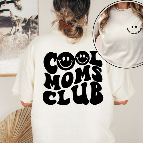 Cool Moms Club Printed Front and Back Cool Mom Shirt Cool - Etsy