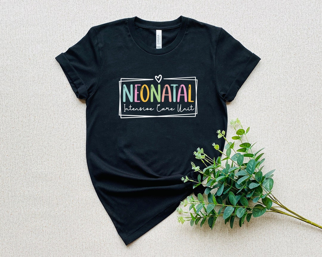 Neonatal Nurse Shirt, Nicu Nurse Shirt, Nicu Nurse Shirt, Nurse Shirt ...