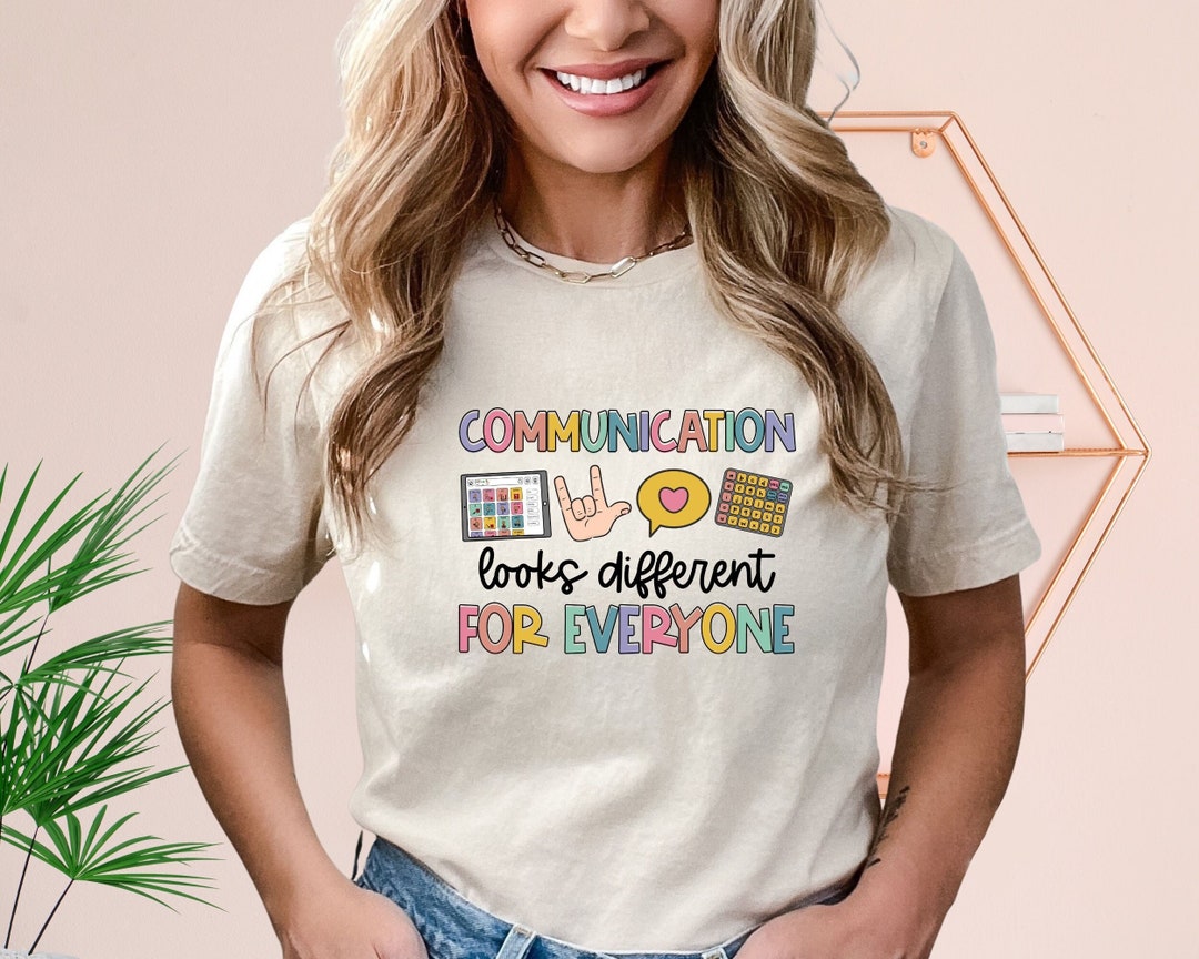 Communication Looks Different for Everyone Shirt, Speech Therapy Shirt ...