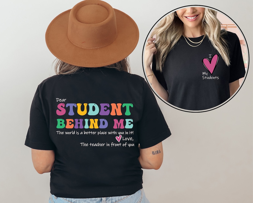 Dear Student Behind Me Shirt, Teacher Motivational Gift, Mental Health ...