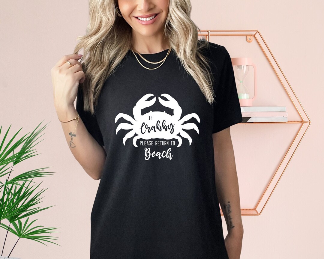 Funny Beach Shirt, Summer Shirt for Women and Men, If Crabby Please ...