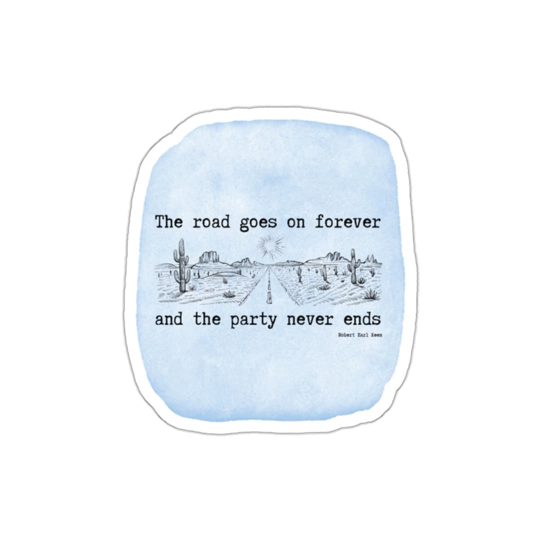 The Road Goes on Forever and the Party Never Ends, Robert Earl Keen ...