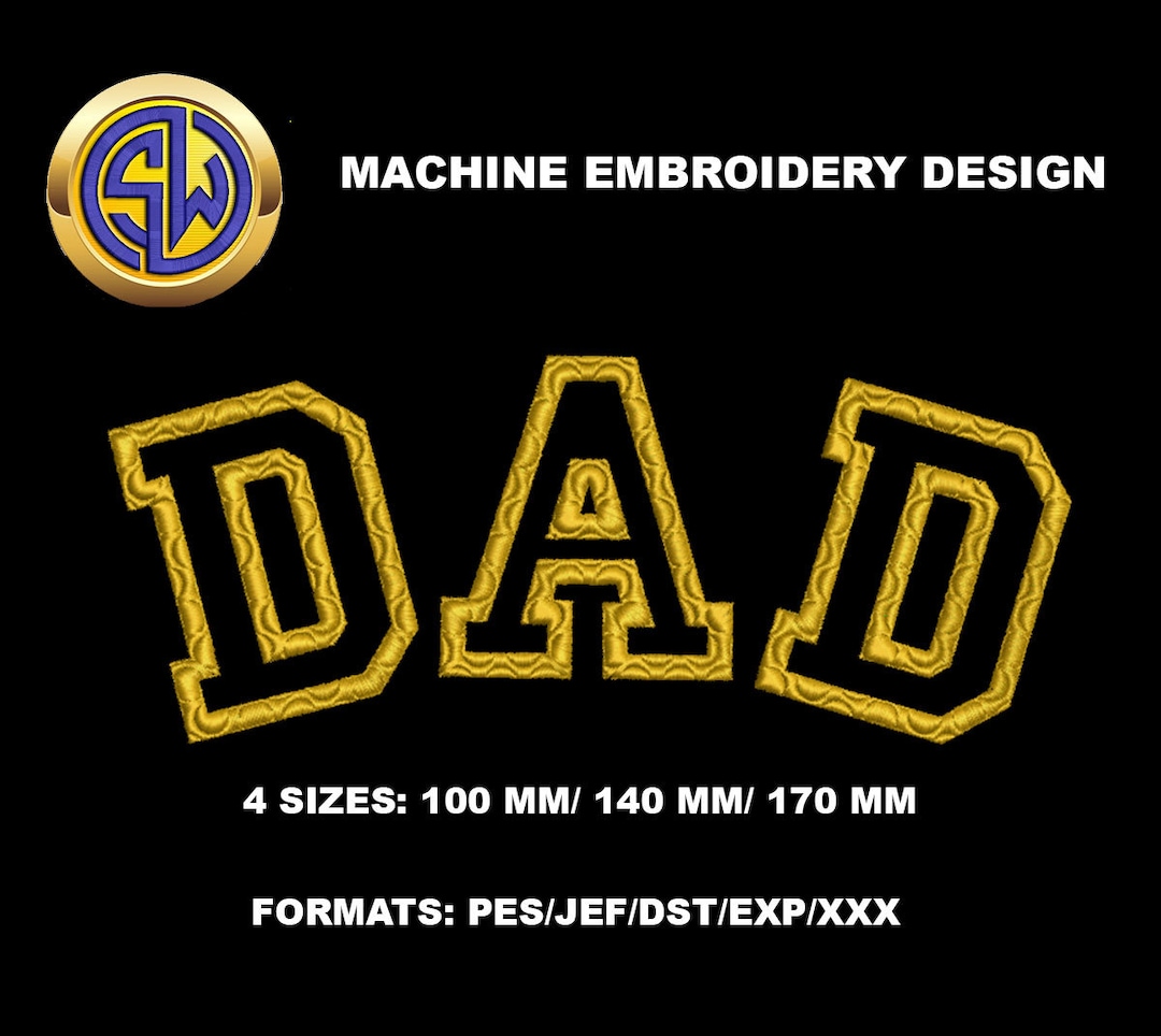Dad Applique Embroidery Machine Design. Embroidered Father's Day ...