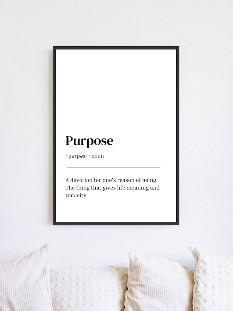 Purpose Definition, Text, Art, Simple, Contemporary, Decor, Printable ...