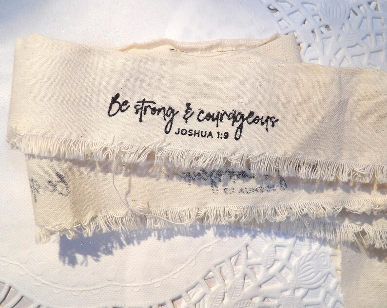 Be Strong and Courageous Hand Torn Two Yards Long 1 Inch .25 Wide Gift ...