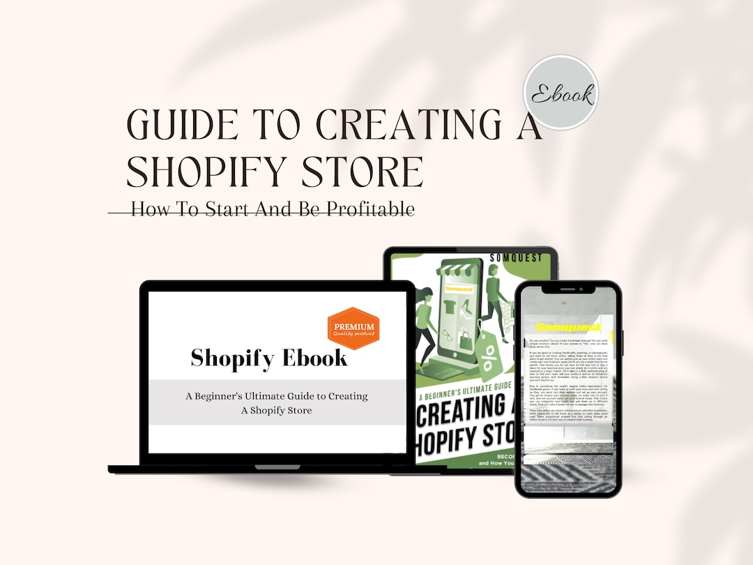 Shopify Ebook - A Beginner's Ultimate Guide to Creating A Shopify Store ...