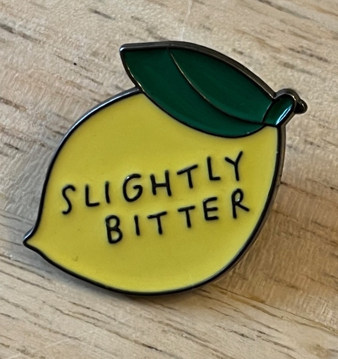 Slightly Bitter Enamel Pin - Etsy