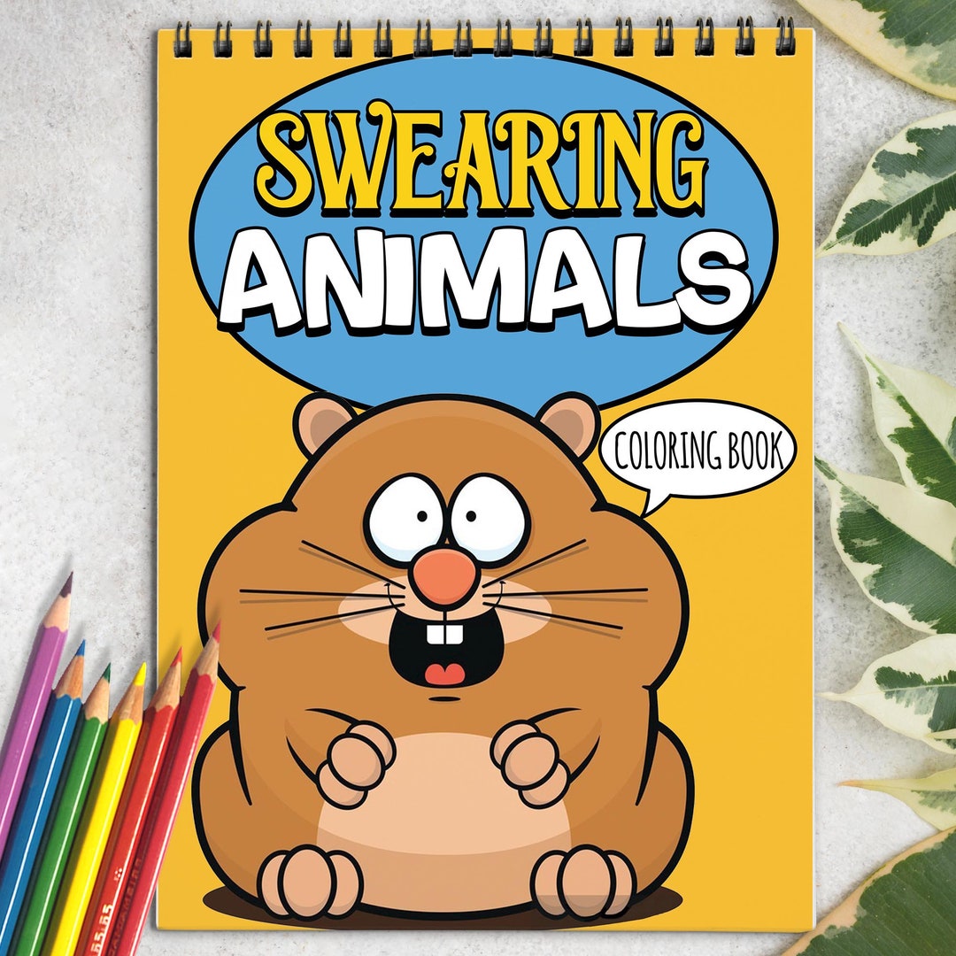 Swearing Animals Spiral Bound Coloring Book 30 Whimsically Swearing ...