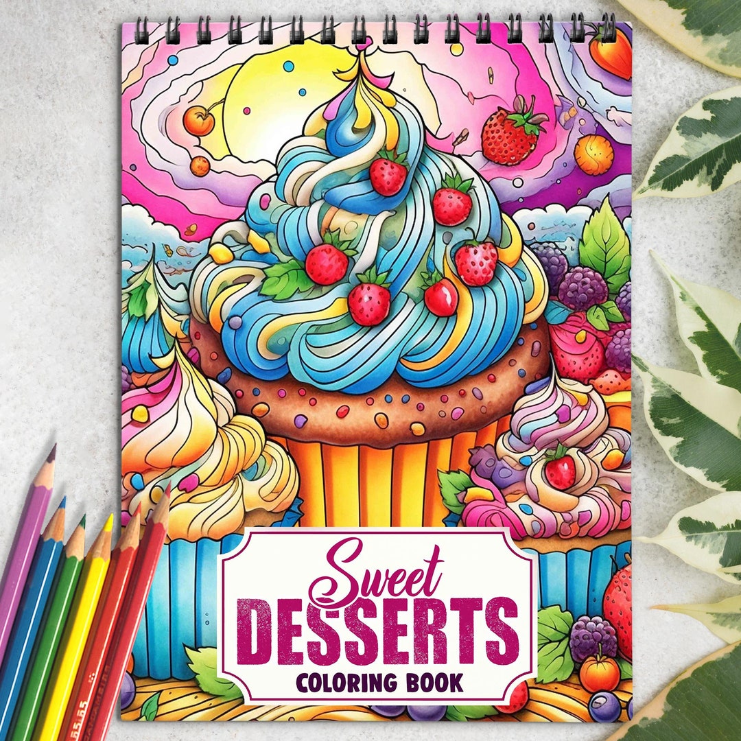 Sweet Desserts Spiral Bound Coloring Book Explore 30 Intriguing ...