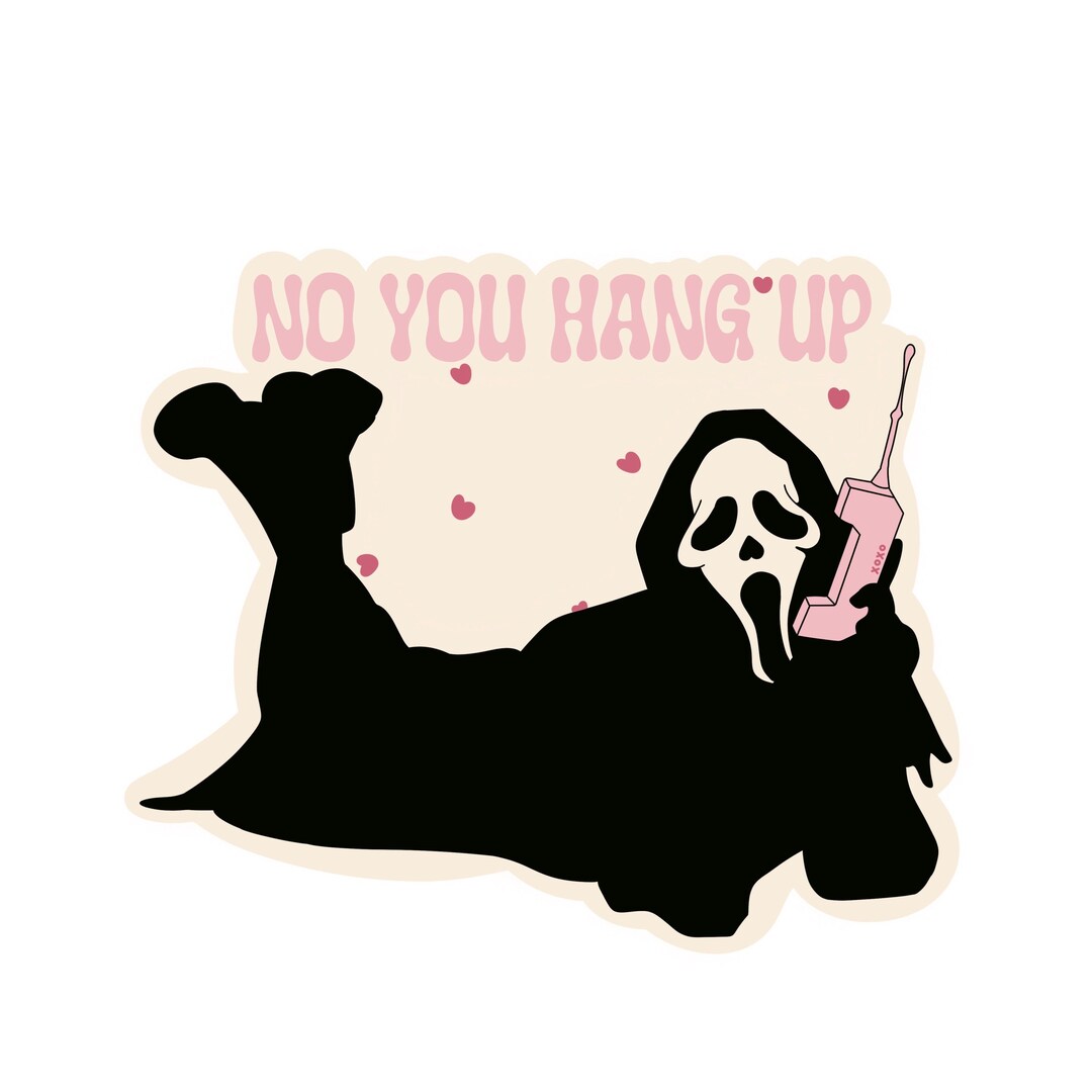 No You Hang up Scream Sticker - Etsy