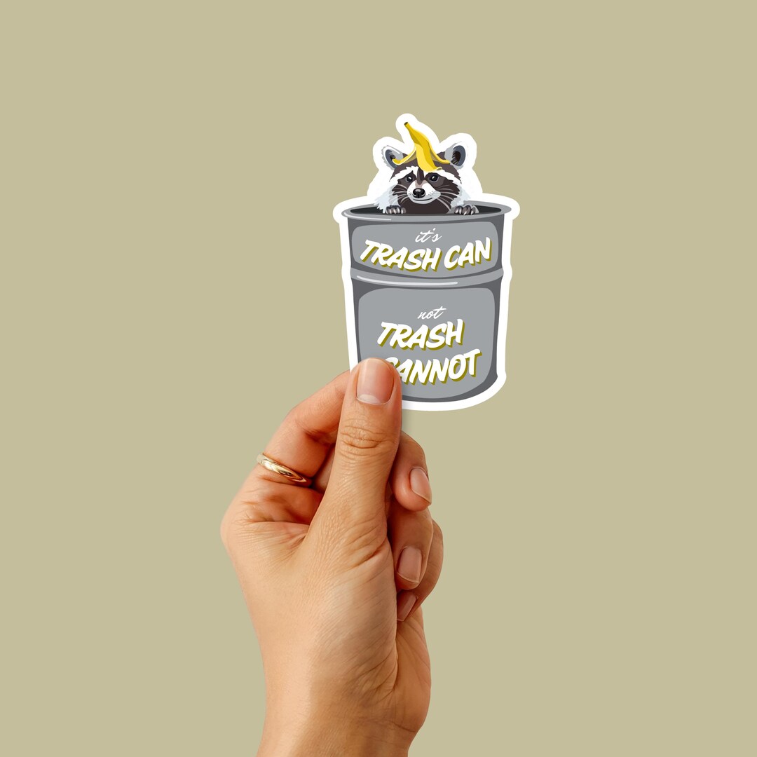 It's Trash Can Not Trash Cannot Raccoon Sticker - Etsy