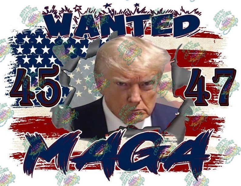 Trump Mugshot Wanted MAGA 45 & 47 President 2024 High Quality - Etsy