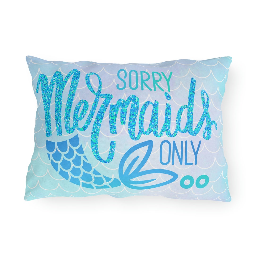 Sorry Mermaids Only Rectangle Outdoor Pillow Mermaid Lover Pillow ...