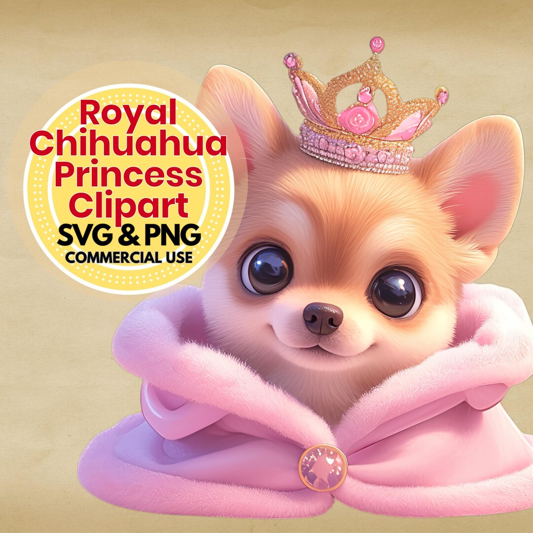 Chihuahua Svg Princess Dog Digital Clipart Png Whimsical Puppy ...