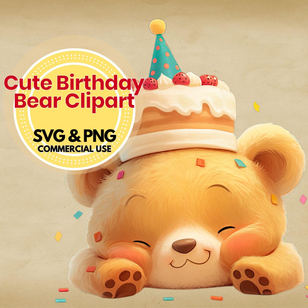 Happy Birthday Bear Clipart SVG PNG Cute Cartoon Animal Digital ...