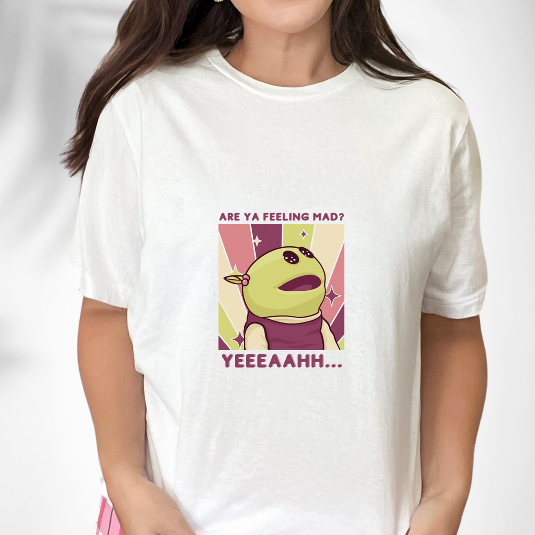 Cute Meme Shirt Are You Feeling Mad Nanalan Meme Nanalan - Etsy