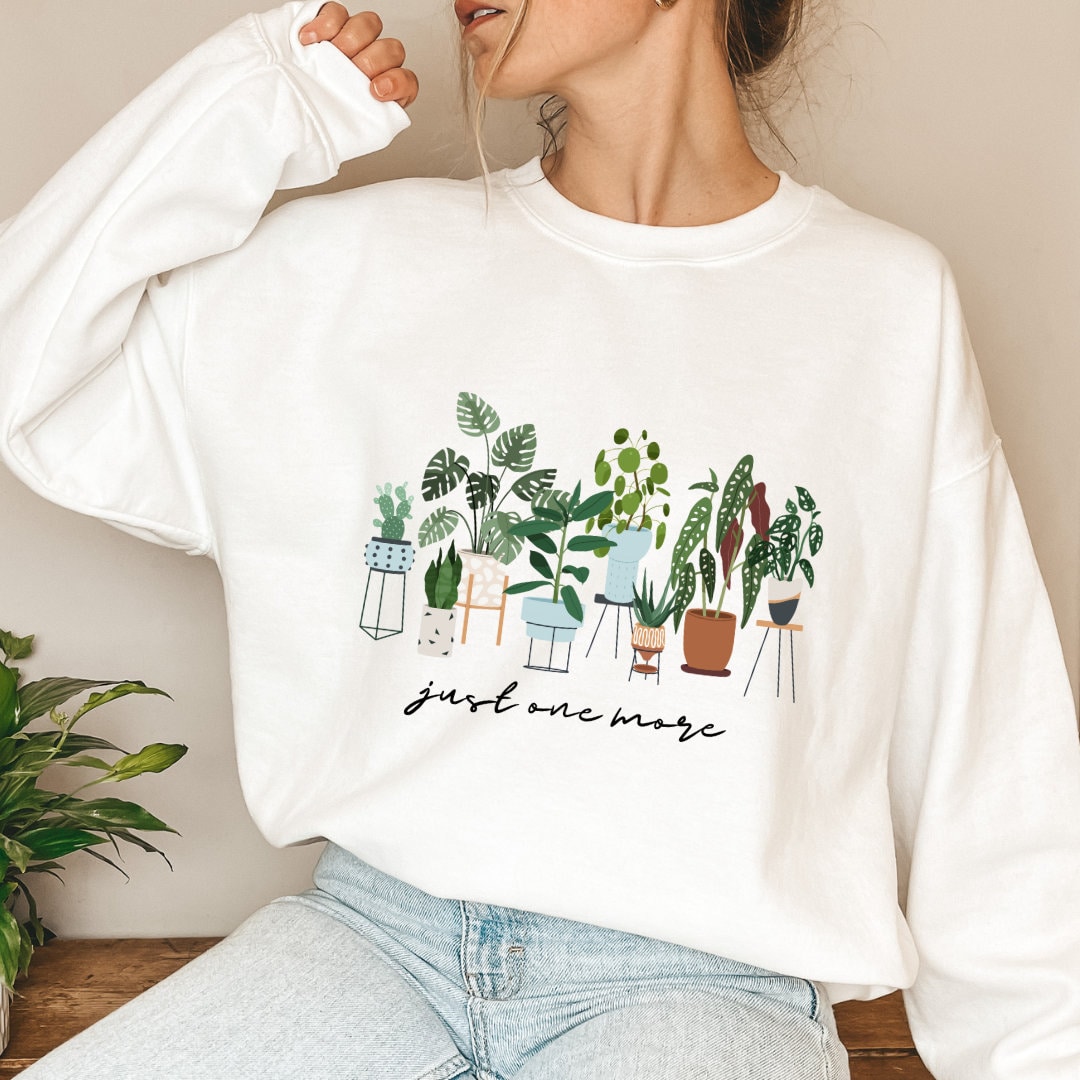 Just One More Plant Sweater, Plant Lady, Plant Lover Gift, Plant Mom ...