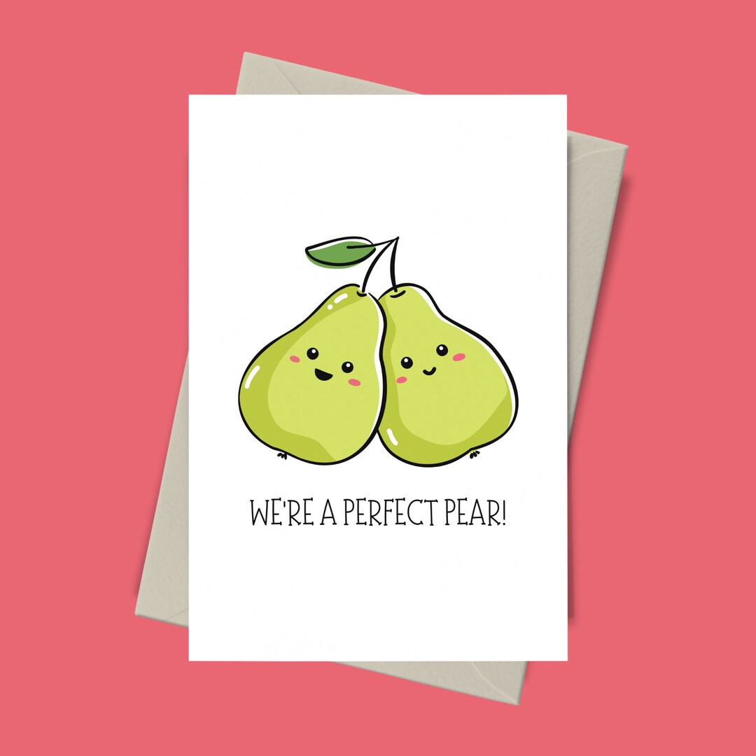 Perfect Pear Card, Anniversary Card, Cute Card, Funny Card, Kawaii ...