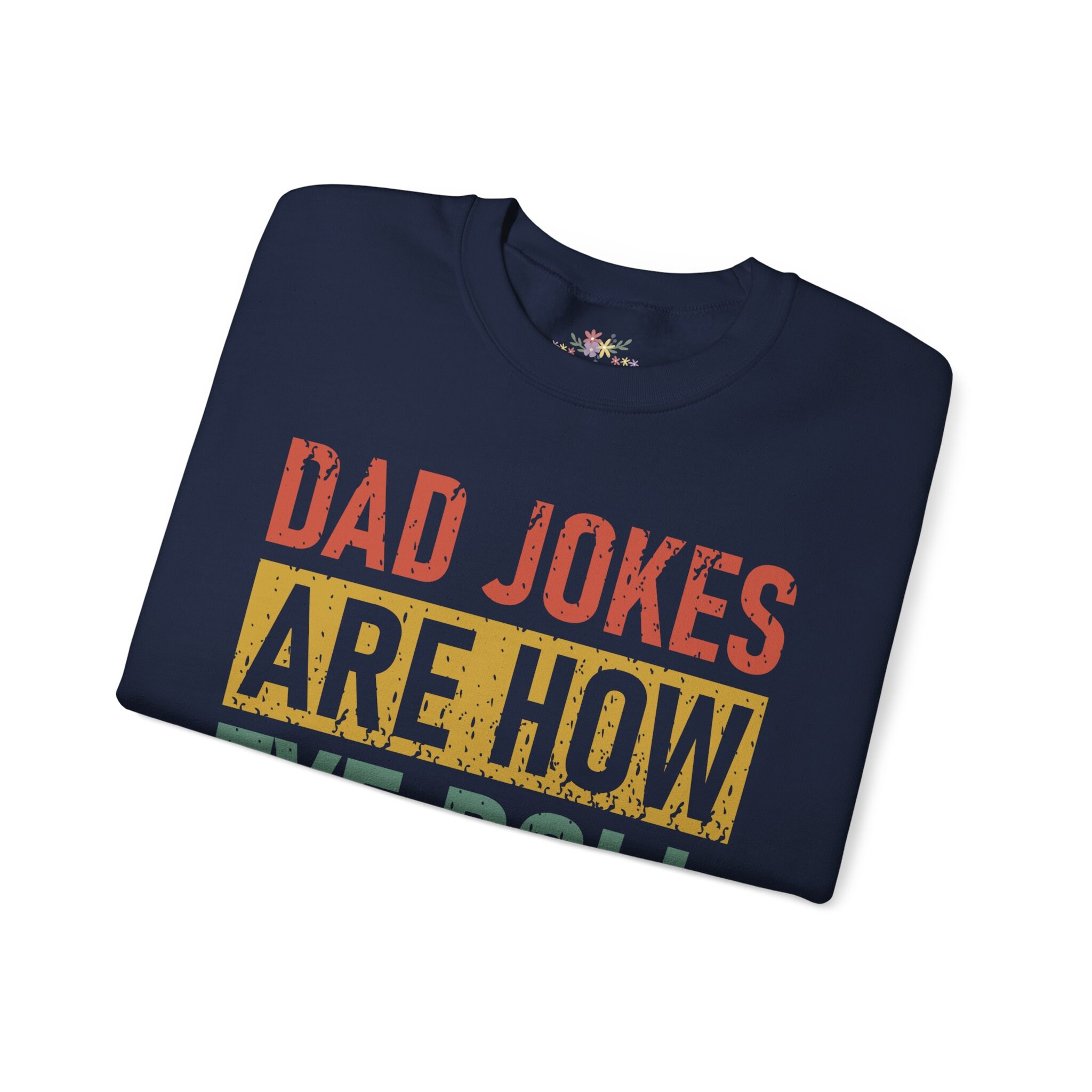 Dad Jokes Are How Eye Roll,new Dad Sweatshirt,daddy Hoodie,father's Day ...