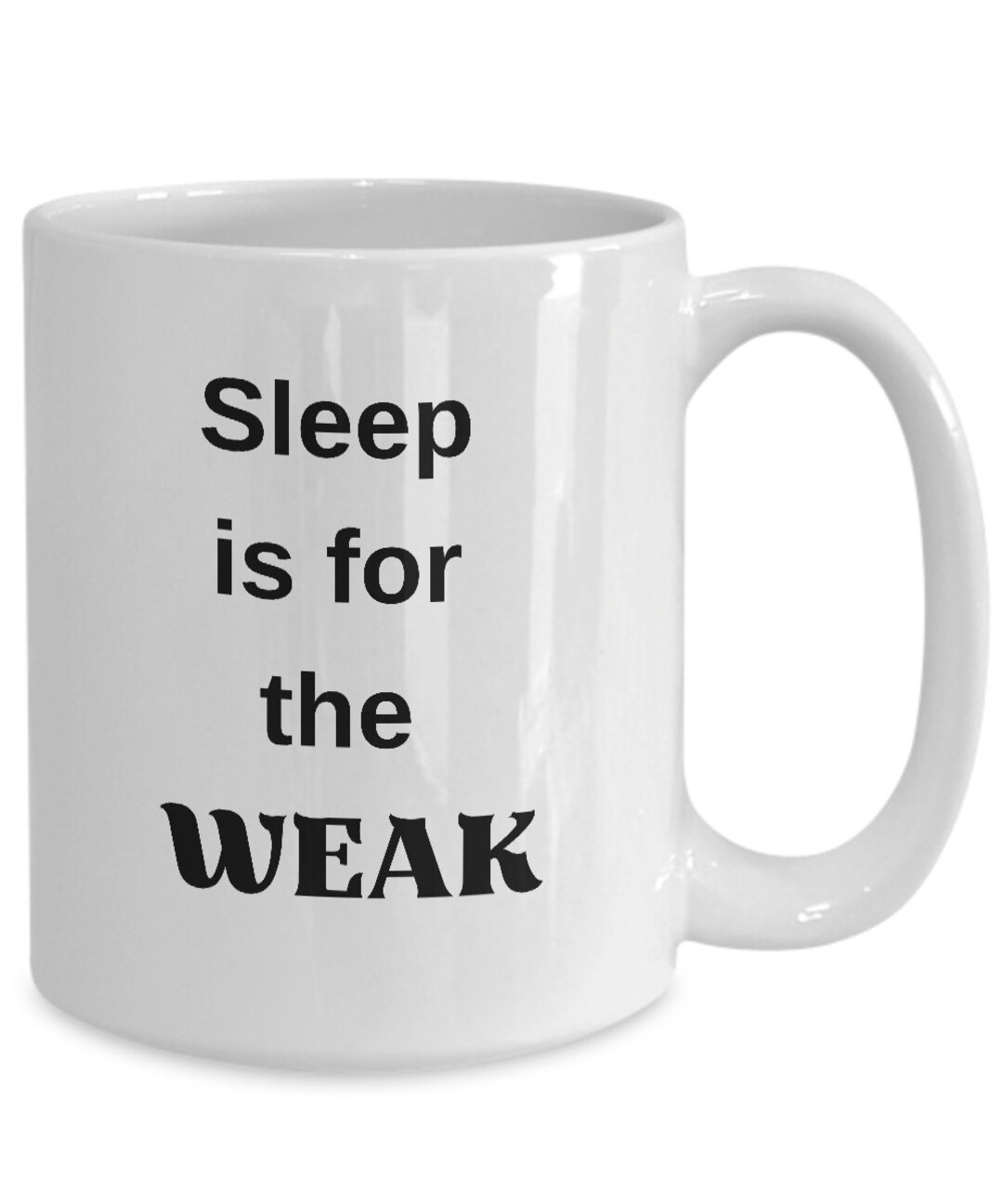 Sleep is for the Weak, Gift Ideas, Funny Gift Ideas, Birthday Gift ...