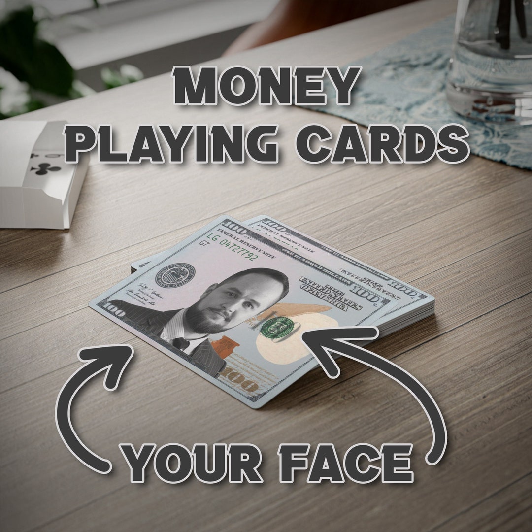 Money Playing Cards Your Face on Money Fun Custom Poker - Etsy