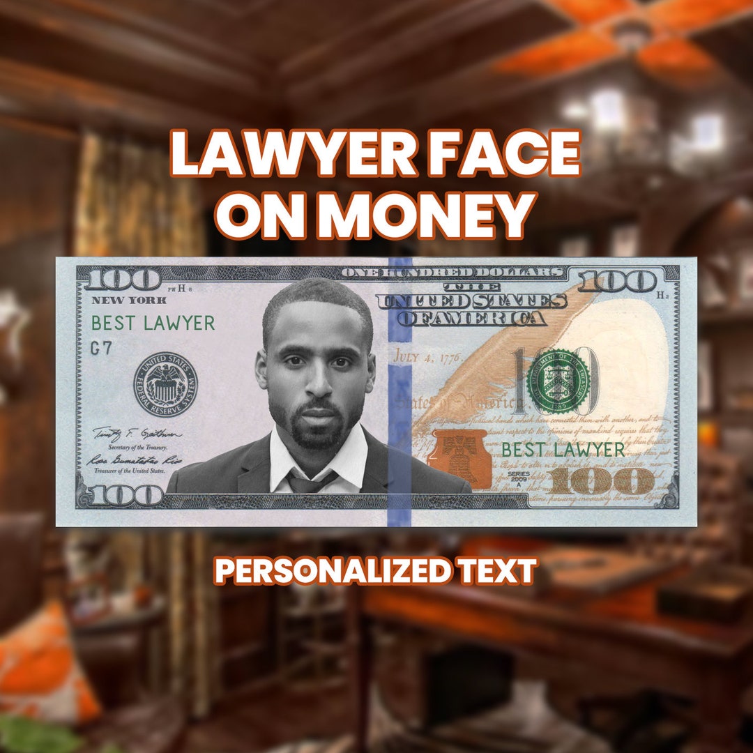 Lawyer Face on Money, Game Money, 100 Dollar Bill, Party Money, Custom ...