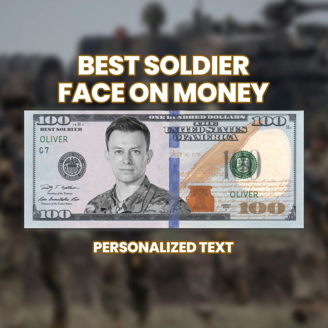 Soldier Face on Money, Gift for Dad, Army Gift, Game Money, 100 Dollar ...