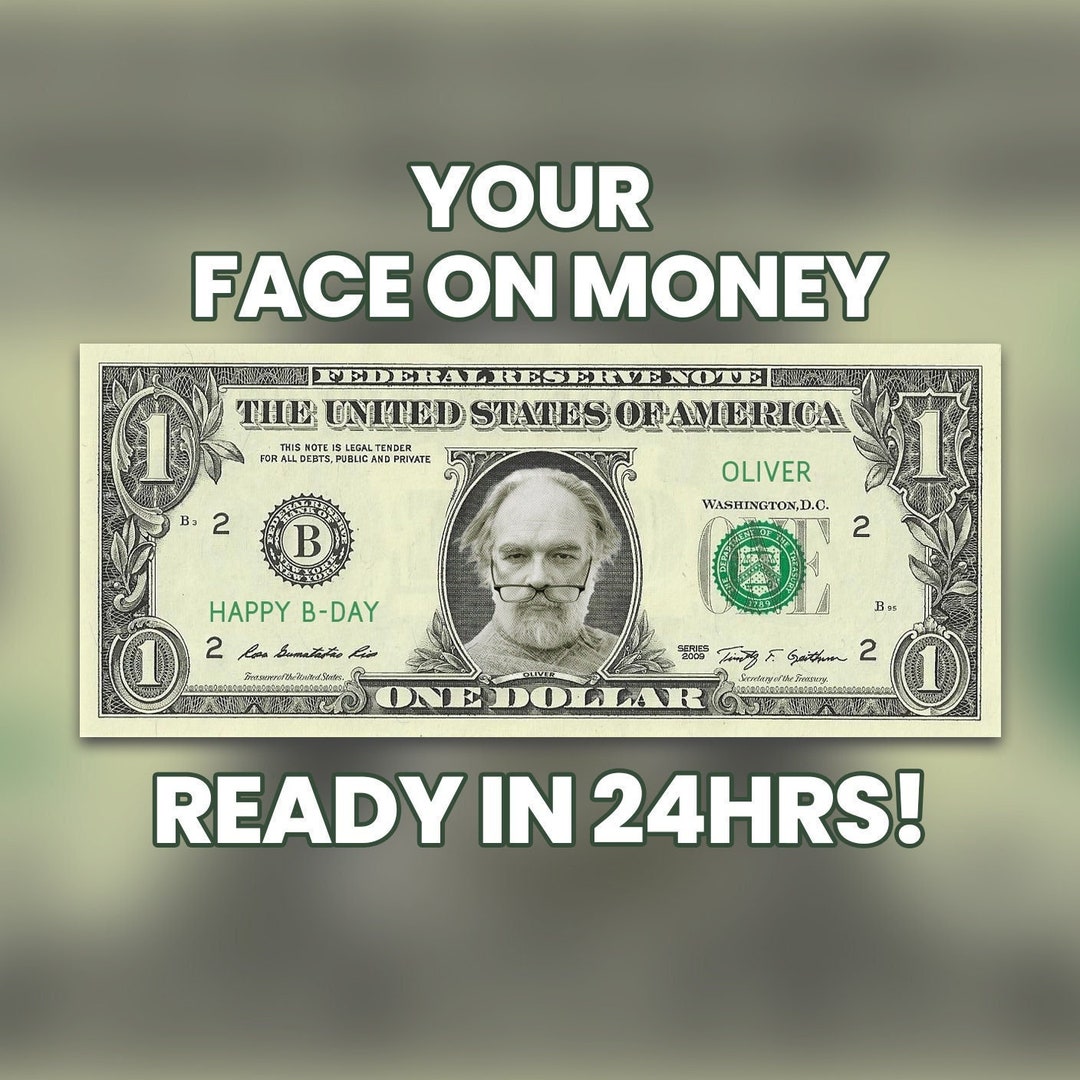 Your Face on Money, Game Money, 1 Dollar Bill, Party Money, Custom ...
