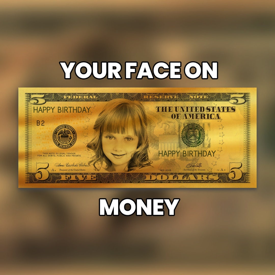 Your Face on Money, Gold Money, Game Money, 5 Dollar Bill, Party Money ...
