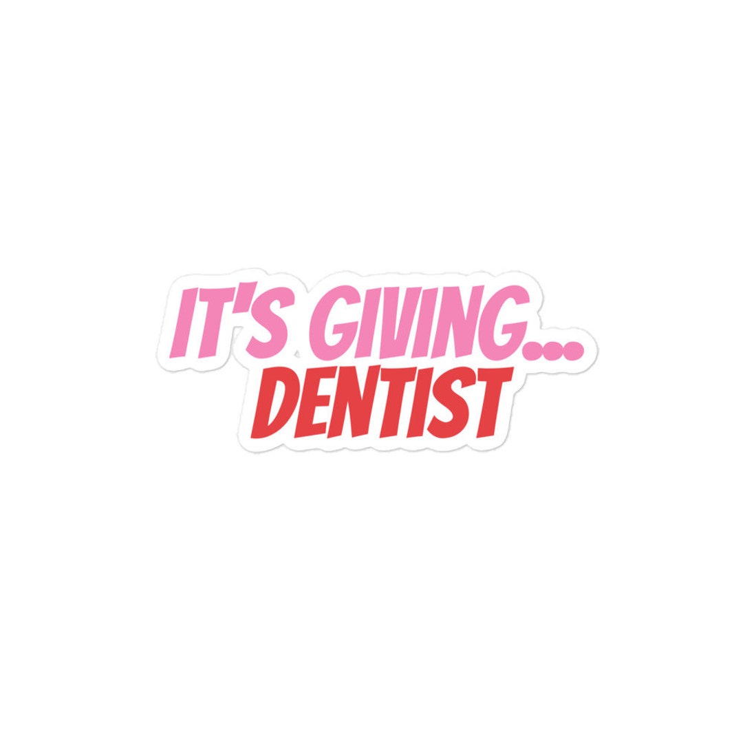 It's Giving... Dentist - Bubble-free Stickers - Etsy
