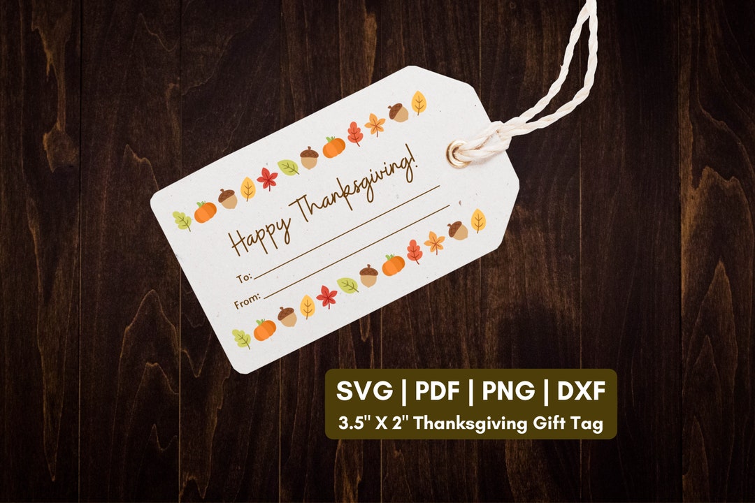 Happy Thanksgiving Printable Gift Tag, 3.5 X 2 Size, SVG Png DXF PDF ...