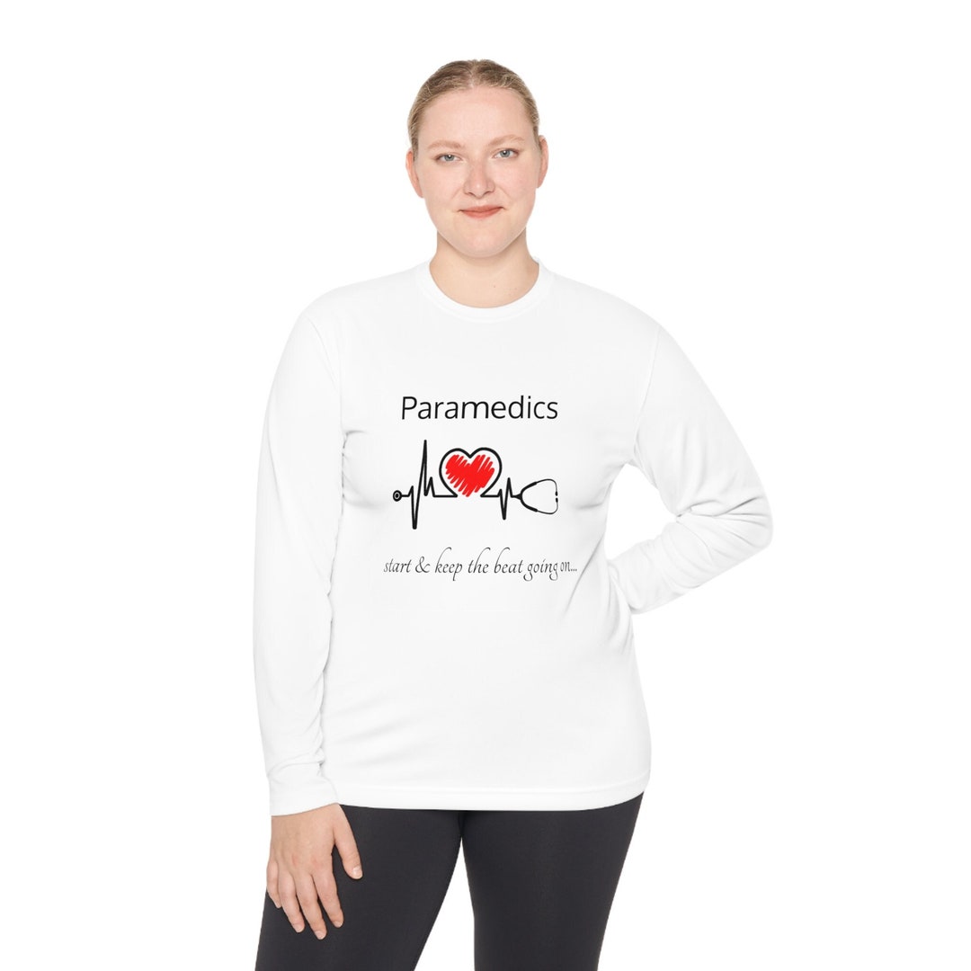 Paramedic Start & Keep the Beat Going on Lightweight Long Sleeve Tee ...