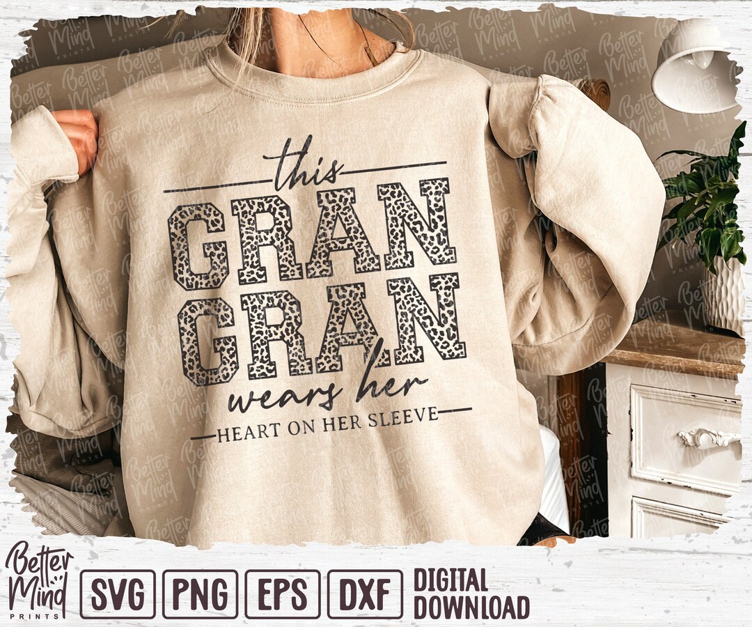 This Gran Gran Wears Her Heart on Her Sleeve SVG, PNG, Granny Svg ...