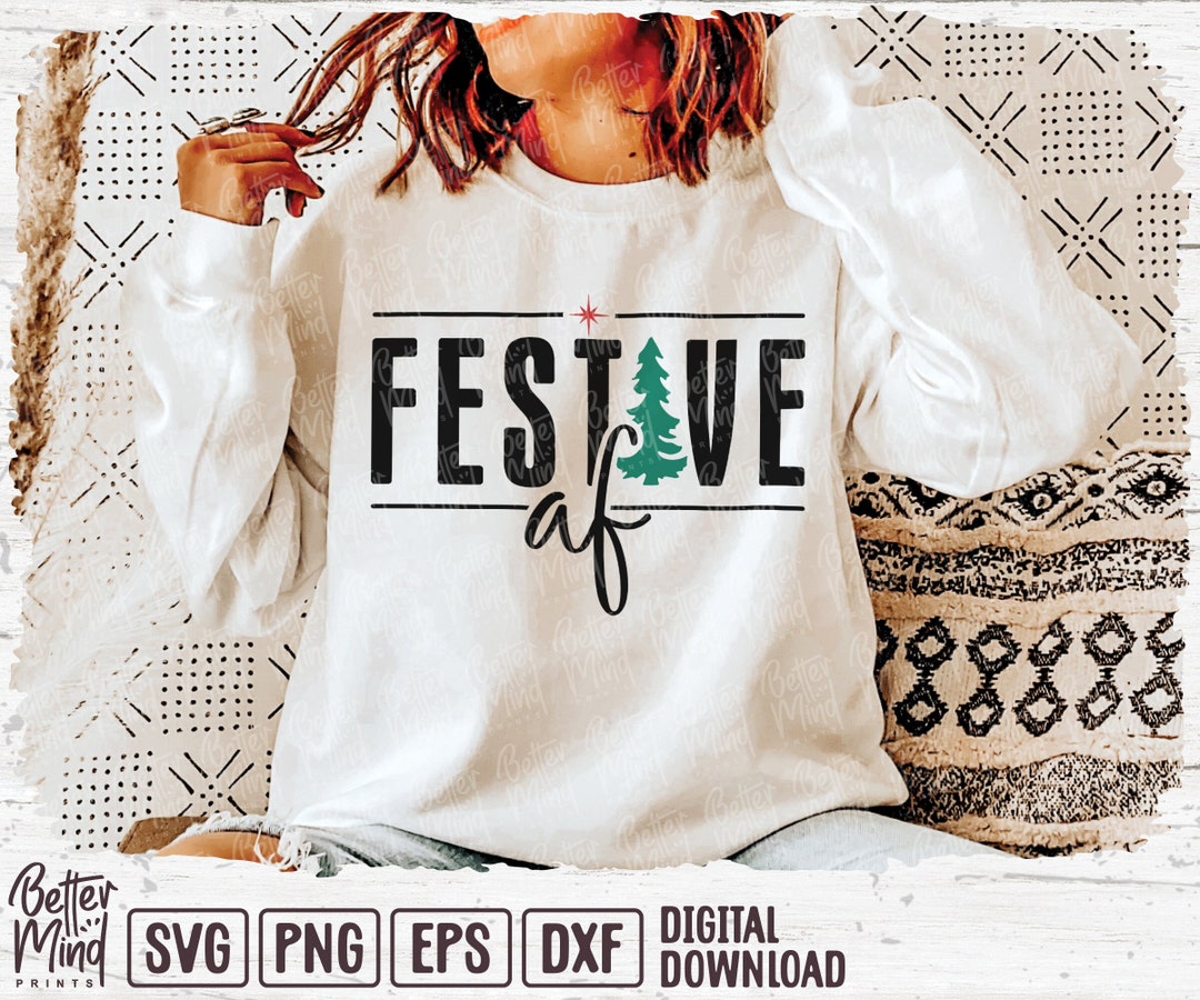 Festive Af SVG, PNG, Jolly Af Svg, Christmas Svg, Merry Christmas Svg ...